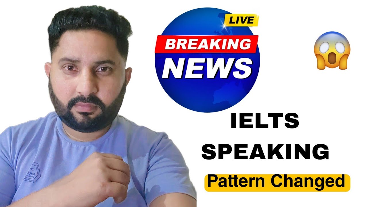 Breaking News IELTS Speaking Pattern Changed New Cue Cards List Out breaking-news-ielts-speaking-pattern-changed-new-cue-cards-list-out