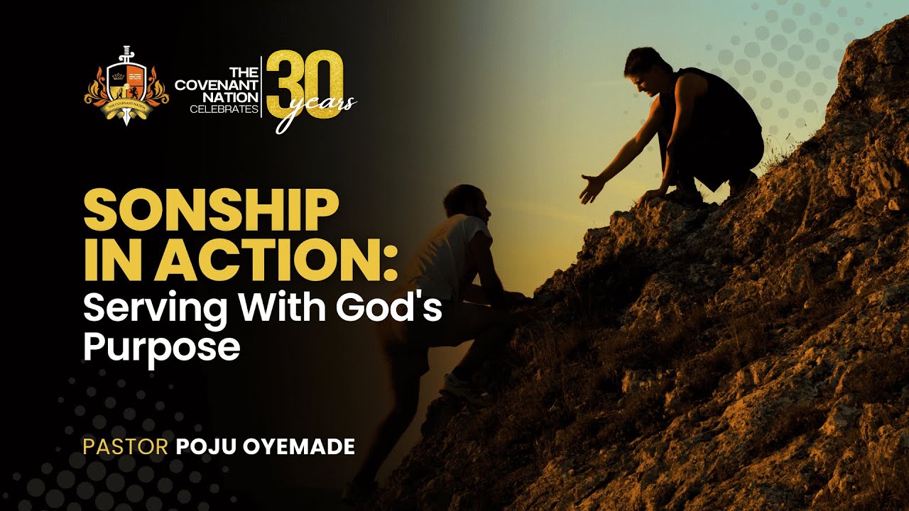 SONSHIP IN ACTION: SERVING WITH GOD'S PURPOSE || 3RD SERVICE || 8TH ...