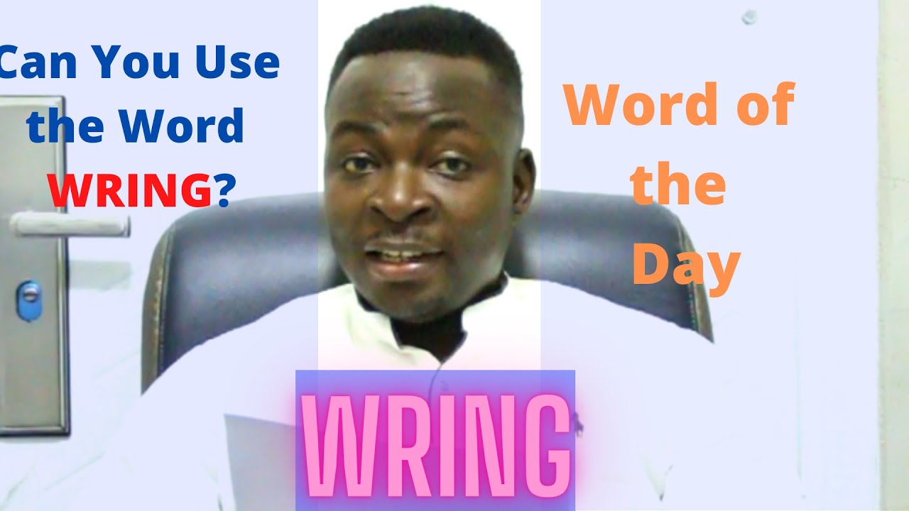 HOW WELL DO YOU KNOW THE WORD "WRING?" - YouTube
