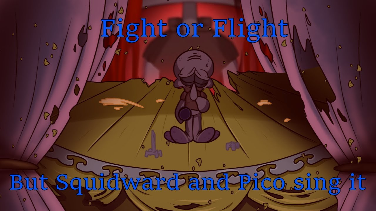 [Reupload] Stage Fright (Fight Or Flight but Squidward and Pico Sing It ...