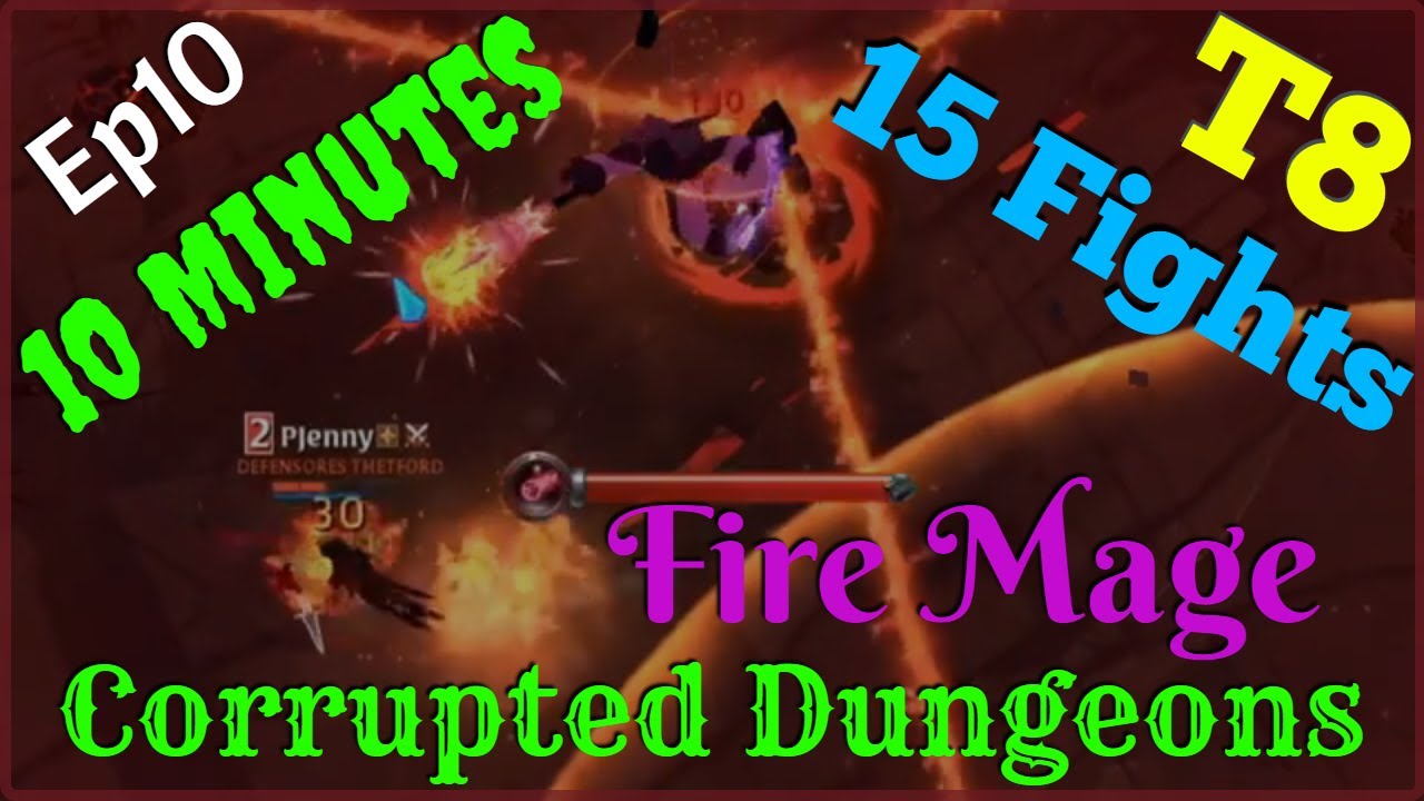 Ep10: T8 Fire Mage, 15 Runs in 10 Minutes ! Corrupted Dungeon of Albion ...
