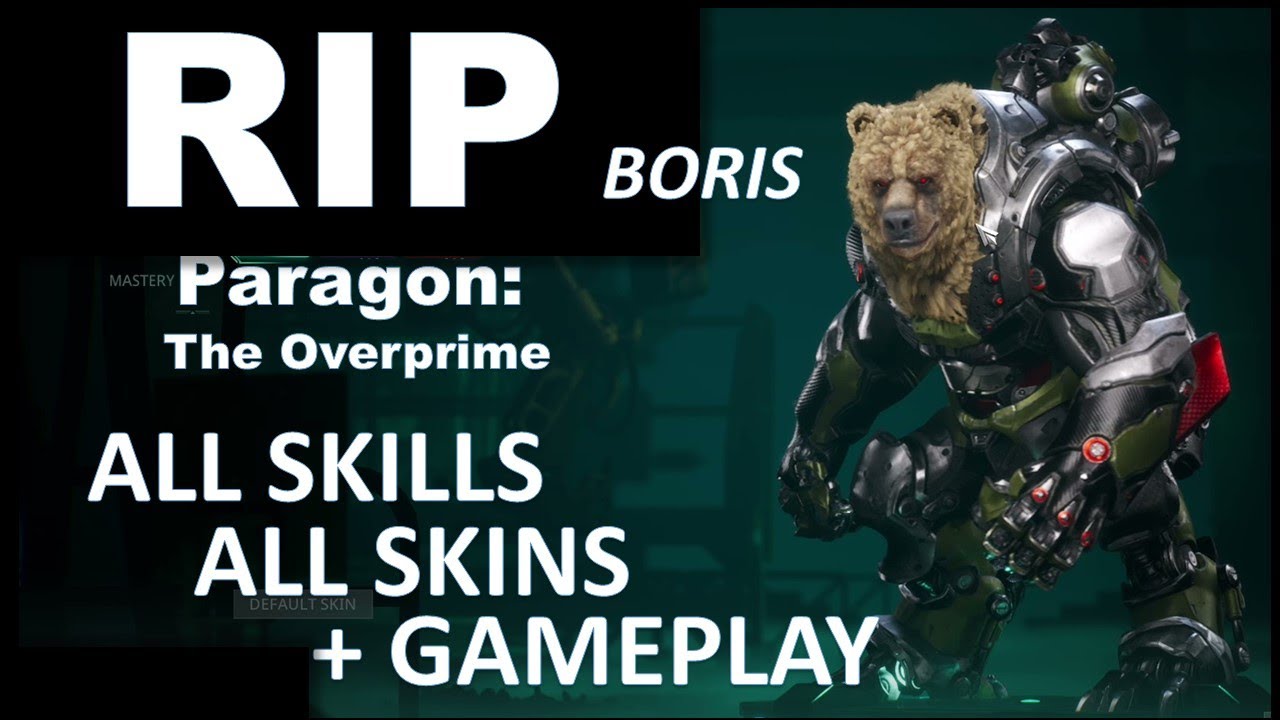 Paragon: The Overprime | Boris | All Skills + All Skins + Gameplay ...