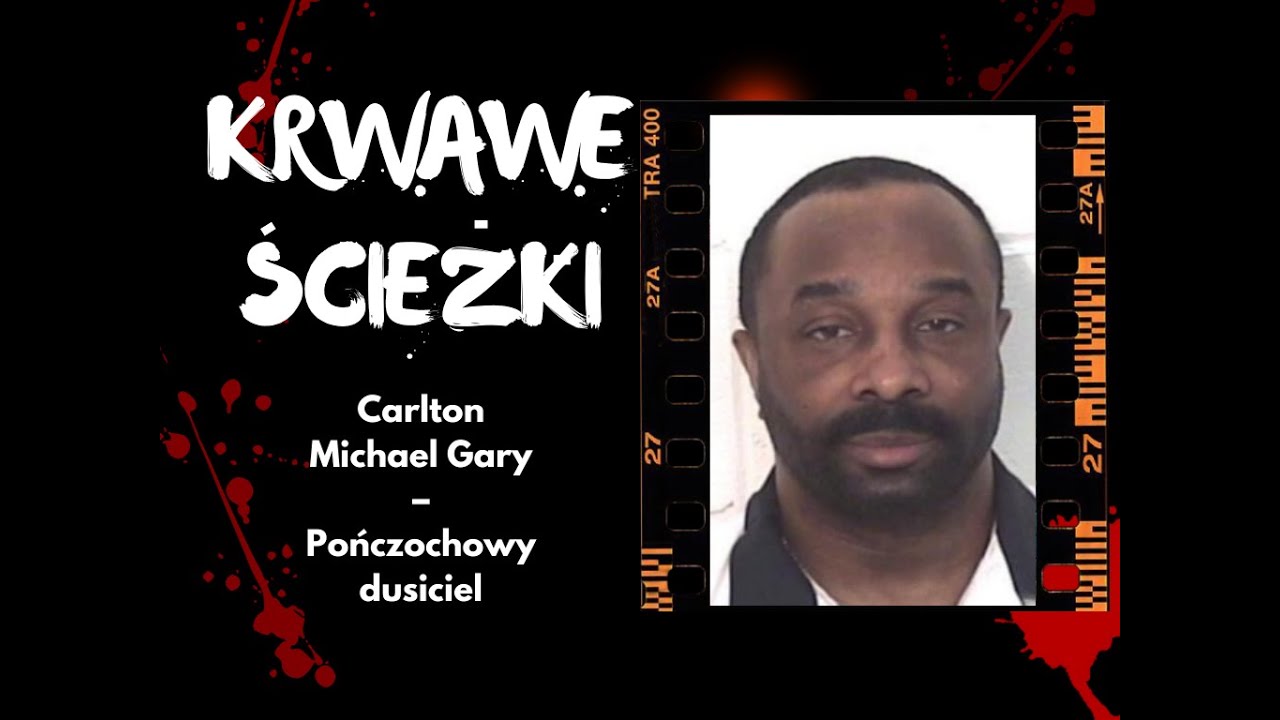 KRWAWE ŚCIEŻKI - Carlton Michael Gary – Pończochowy dusiciel - YouTube