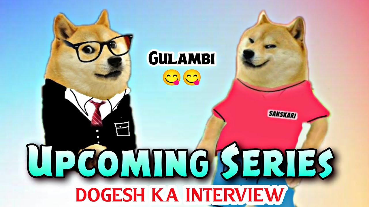 Dogesh ka Interview 🤣 || Upcoming Video Series || Doge Cheems Dogesh ...