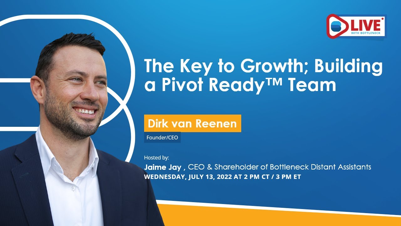 The Key to Growth; Building a Pivot Ready™ Team with Dirk van Reenen ...