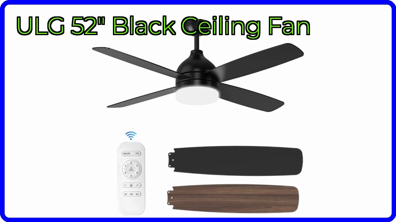 REVIEW (2025): ULG 52" Black Ceiling Fan. ESSENTIAL details. - YouTube