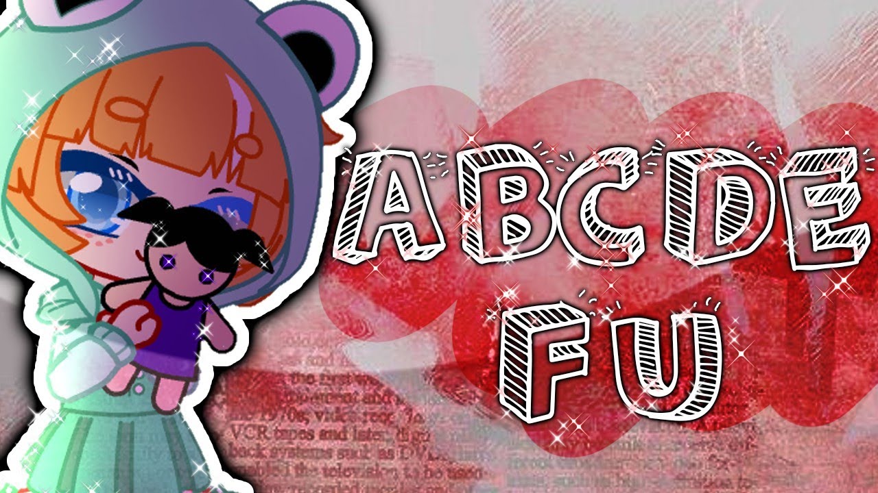 ABCDEFU // Meme/Trend? // Gacha Club //Live 2d - YouTube