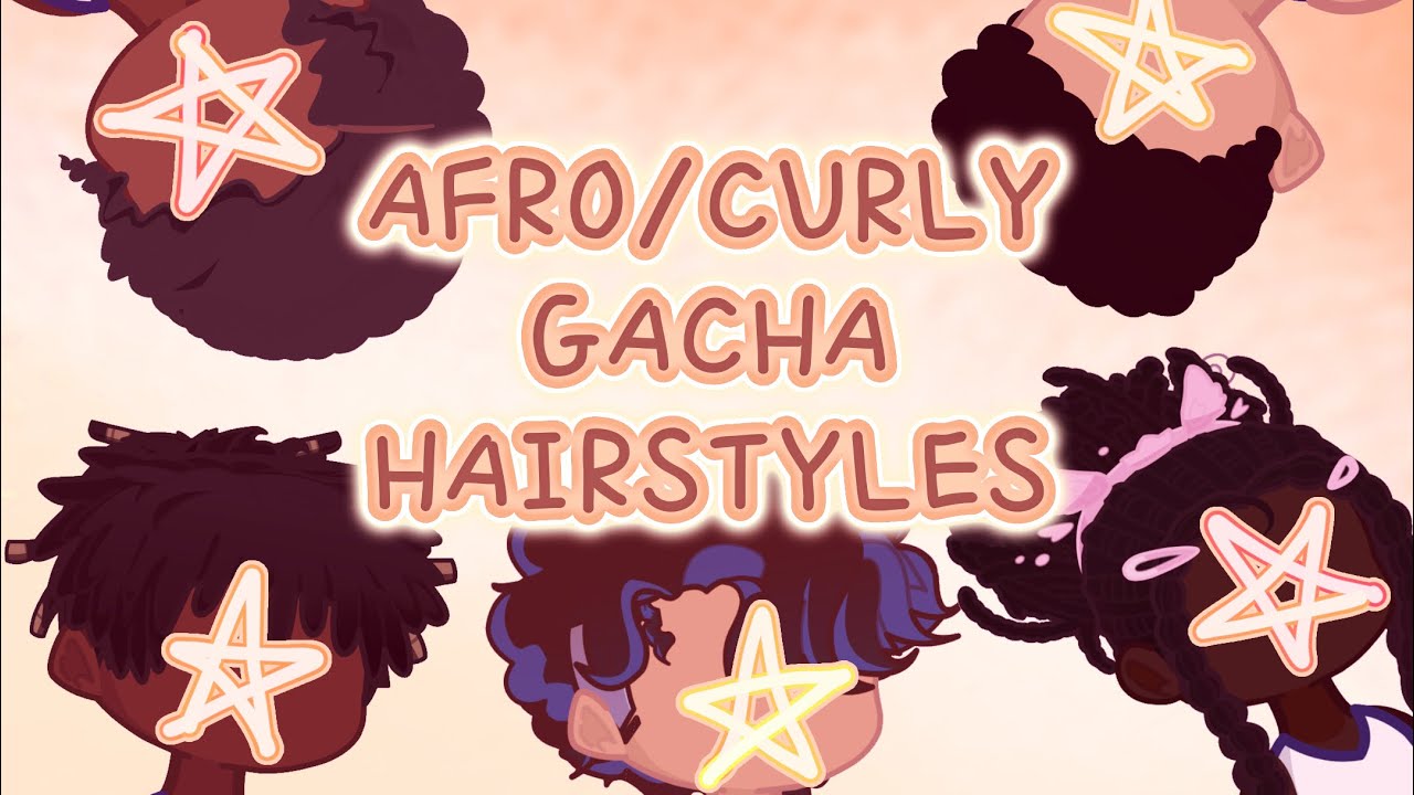★AFRO/CURLY GACHA LIFE 2 HAIR STYLES | PART ONE★ - YouTube