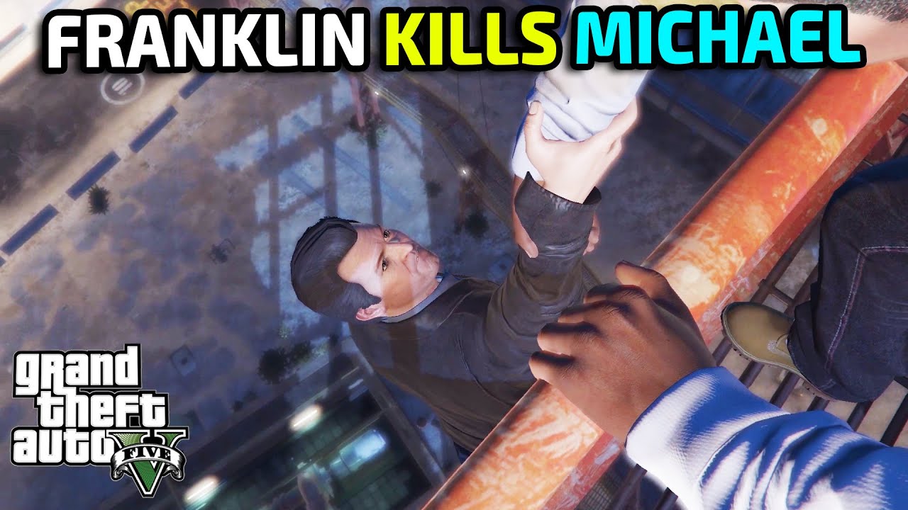 GTA 5 - FRANKLIN KILLS MICHAEL | THE TIME'S COME | GAMEPLAY - YouTube