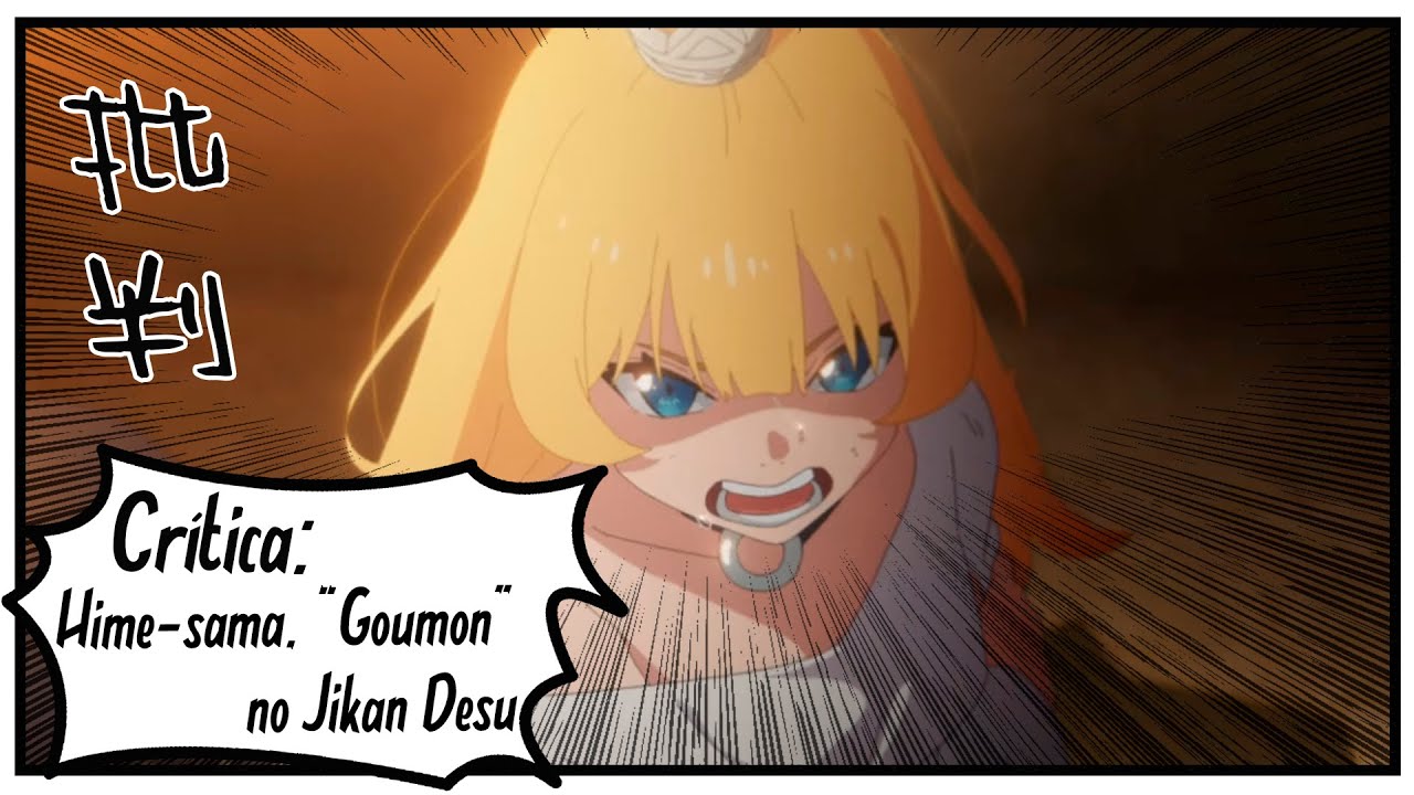 Hime-sama, “Goumon” no Jikan Desu - Critica - YouTube