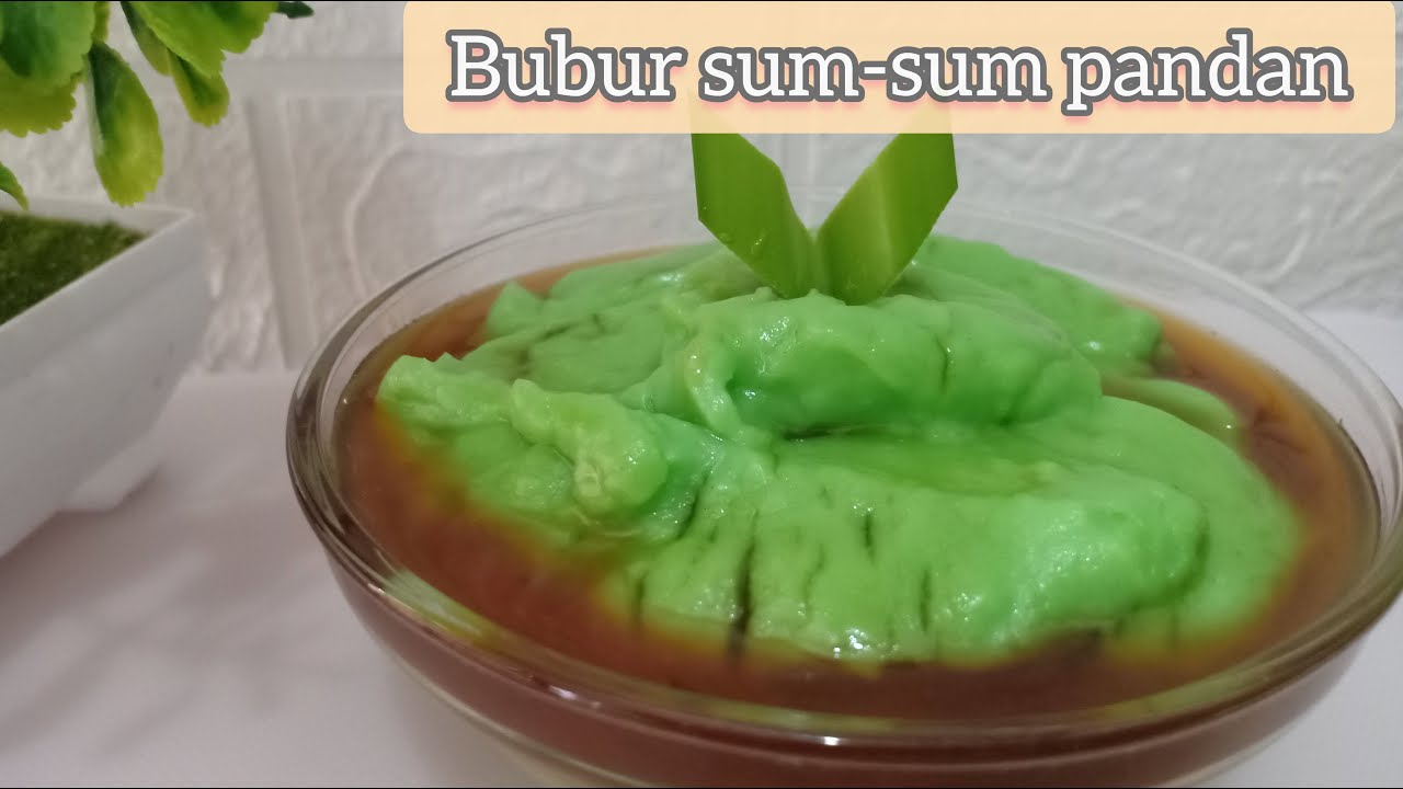 BIKIN BUBUR SUM-SUM PANDAN,SEMUA PADA KETAGIHAN || COBA RESEP INI PASTI ...