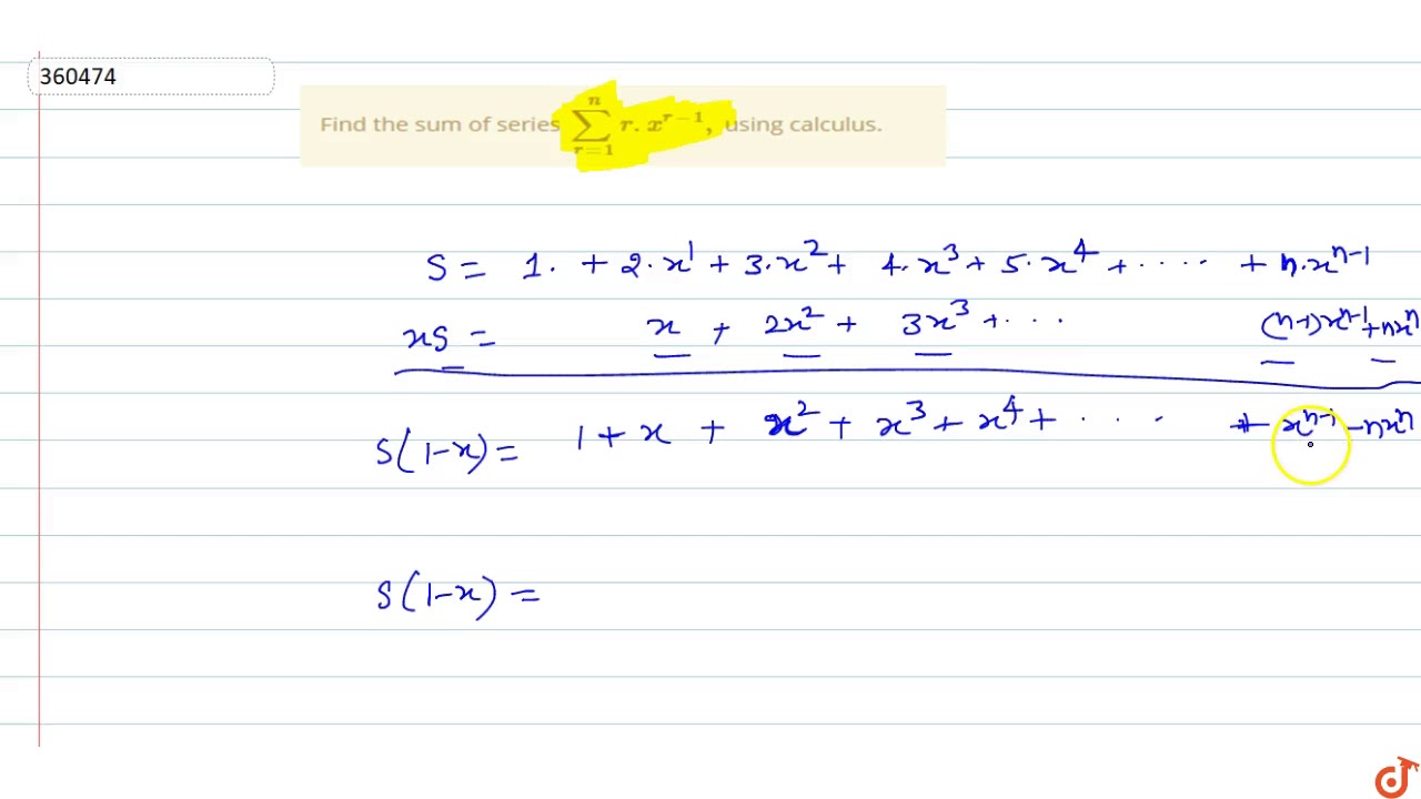 Find the sum of series `sum_(r=1)^nr.x^(r-1),` using calculus. - YouTube