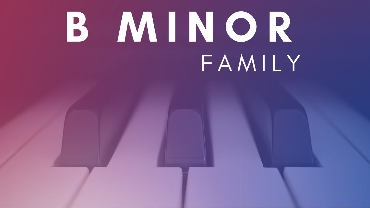 B MINOR FAMILY CHORDS (#38) - YouTube