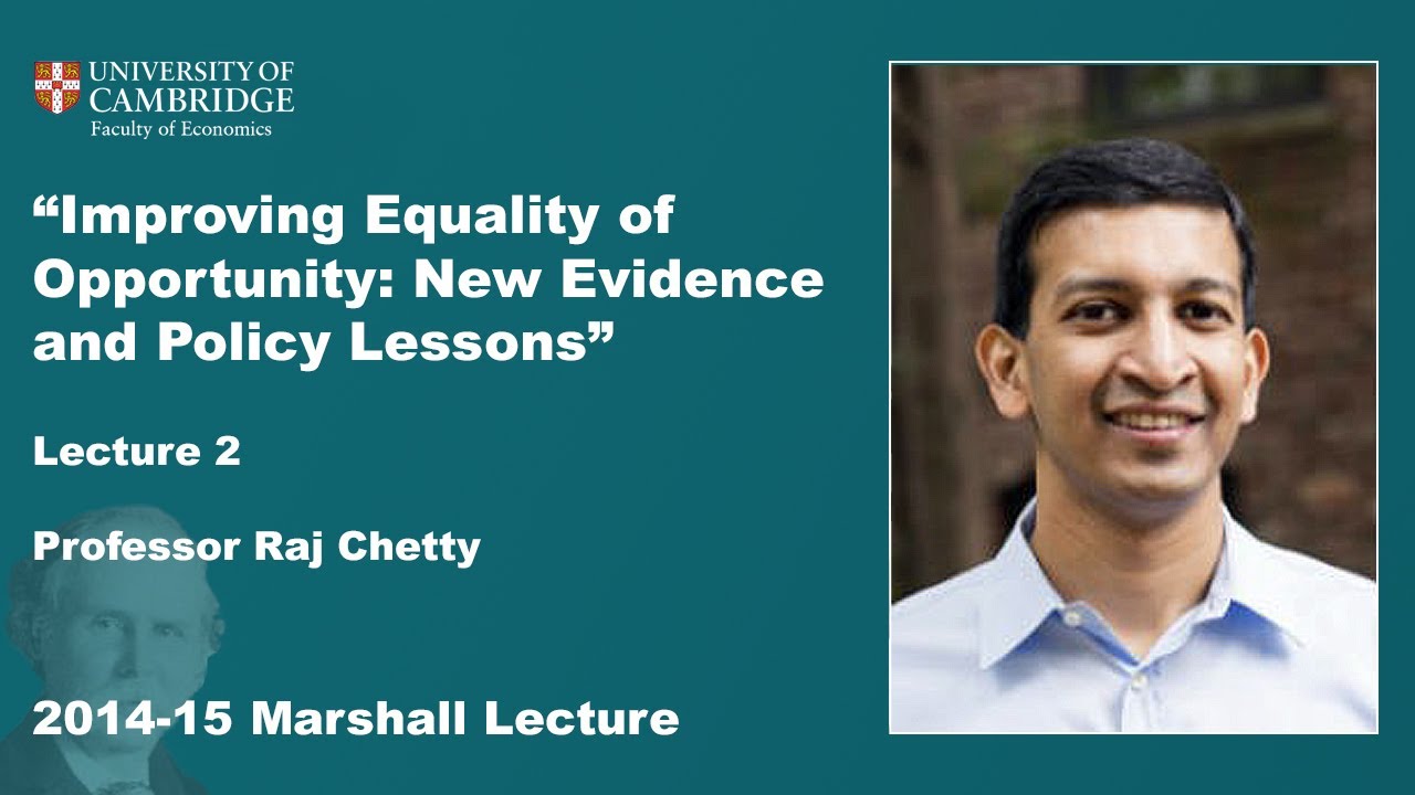 2014-15 Marshall Lecture Day 2 - Professor Raj Chetty - YouTube