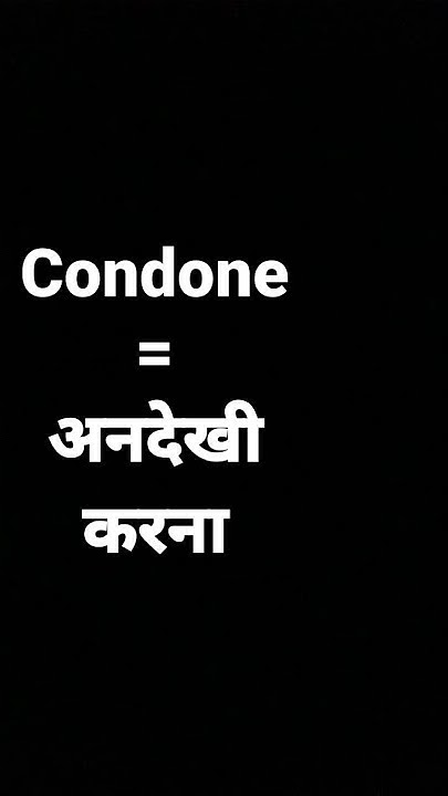 condone meaning in hindi and its parts of speech and its pronunciation ...