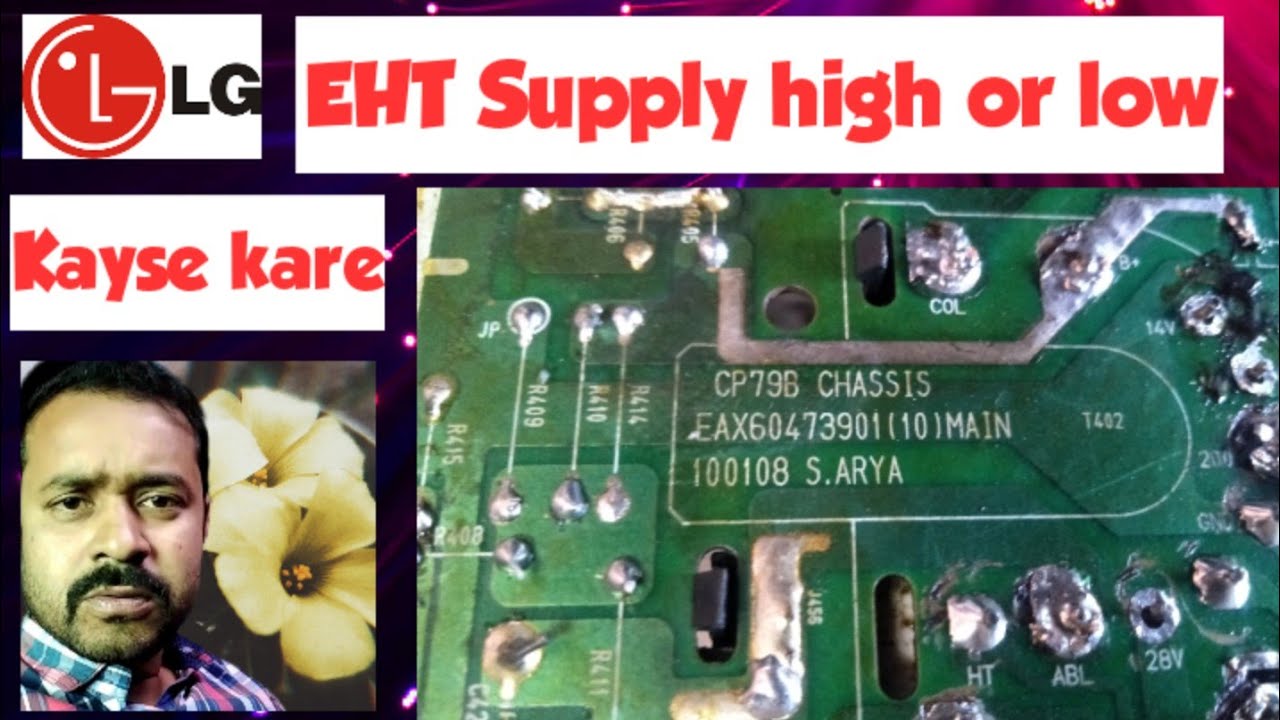 EHT SUPPLY HIGH, OR EHT SUPPLY LOW KAYSE KARE, NO P-SET, LG TV. - YouTube