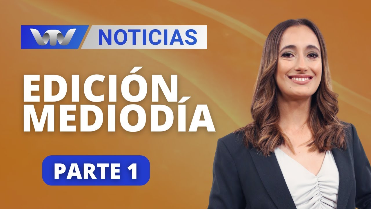 VTV Noticias | Edición Mediodía 16/08: parte 1 - YouTube
