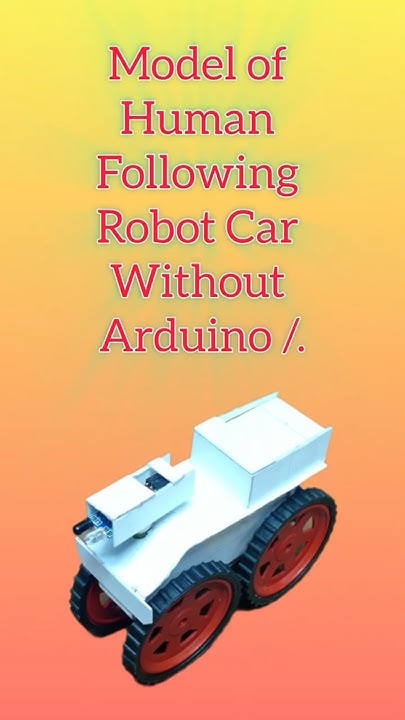 Model of Human Following Robot Car Without Arduino / Renewable Car / in ...