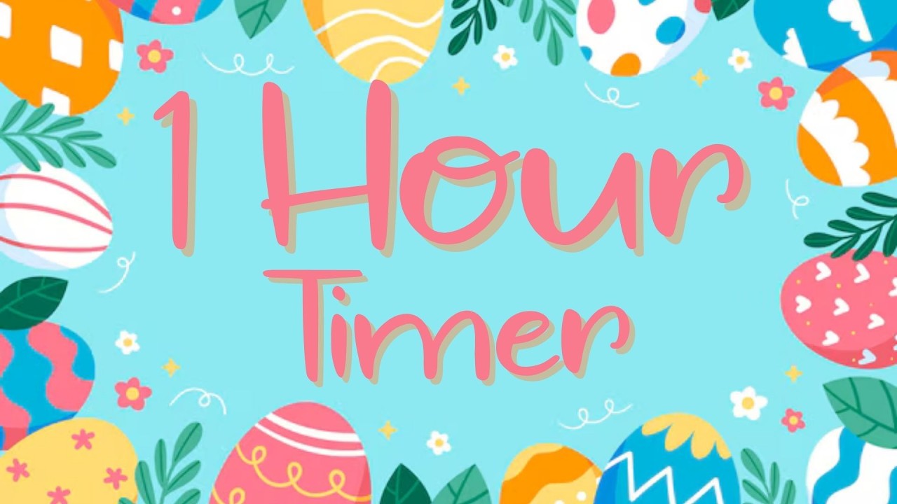 🐰🌸 1-Hour Easter Egg Countdown Timer | Calm Classroom Visual Timer for ...