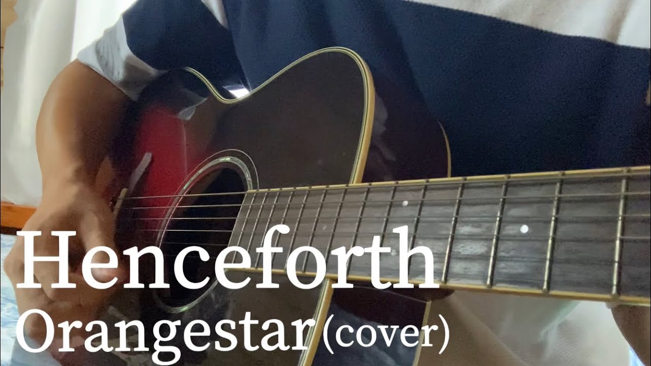 Henceforth/Orangestar(cover) - YouTube