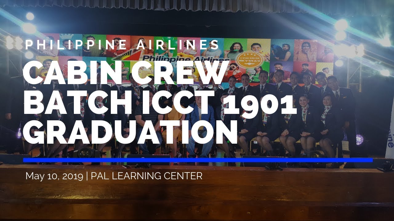 PHILIPPINE AIRLINES CABIN CREW BATCH ICCT1901 | Cabin Crew Graduation ...