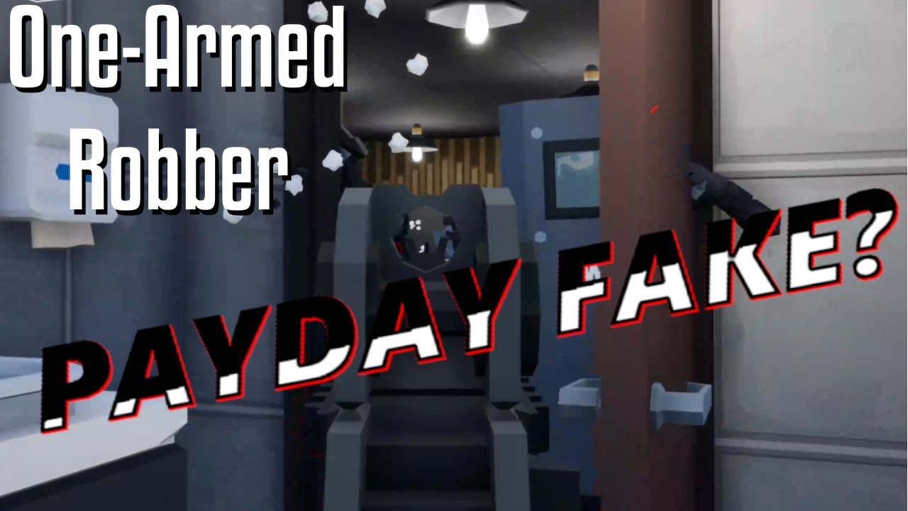 One-armed robber - PAYDAY Fake? | Bankraub | Deutsch | Indy games ...