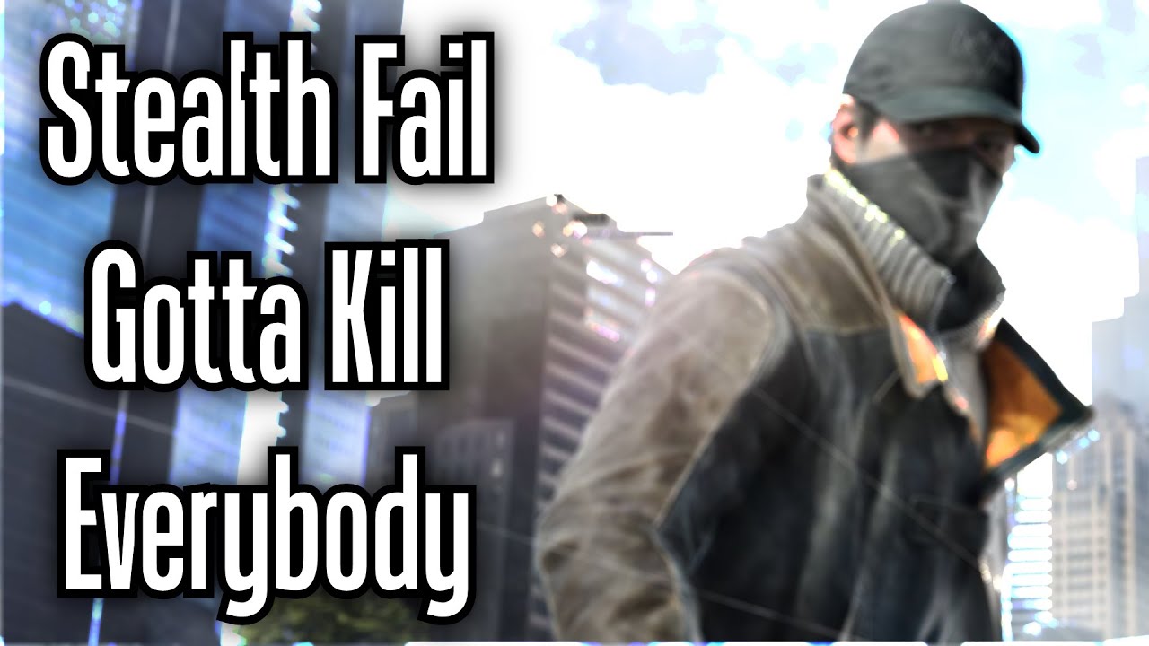 Nobody will Notice, If There's Nobody to Notice - Watch Dogs Stealth ...