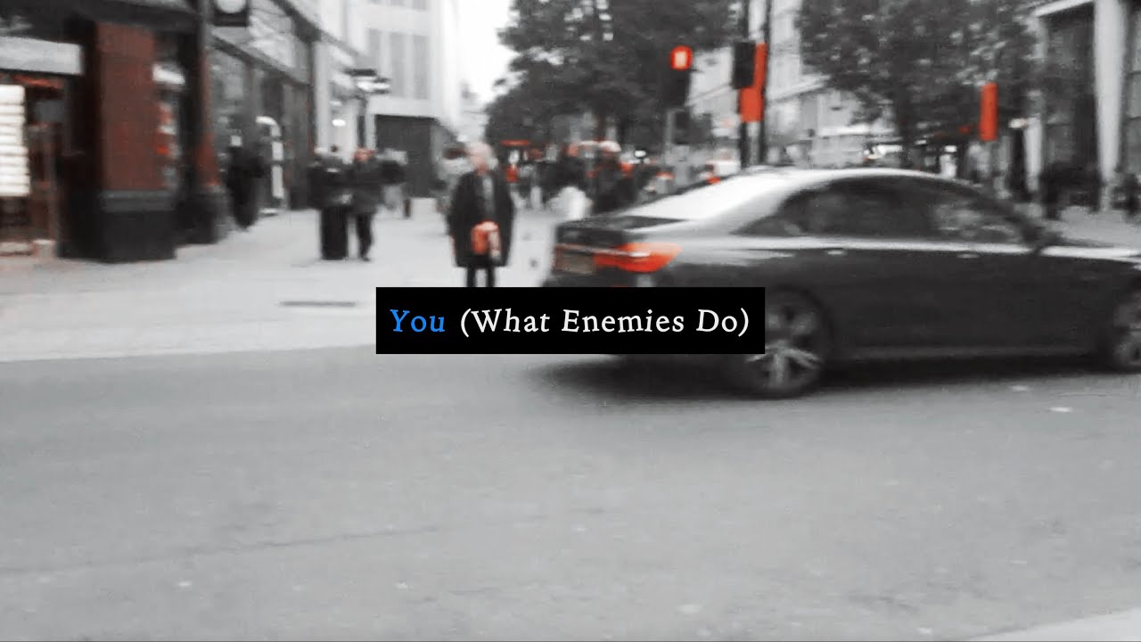 You (What Enemies Do) - Lyric Video - YouTube