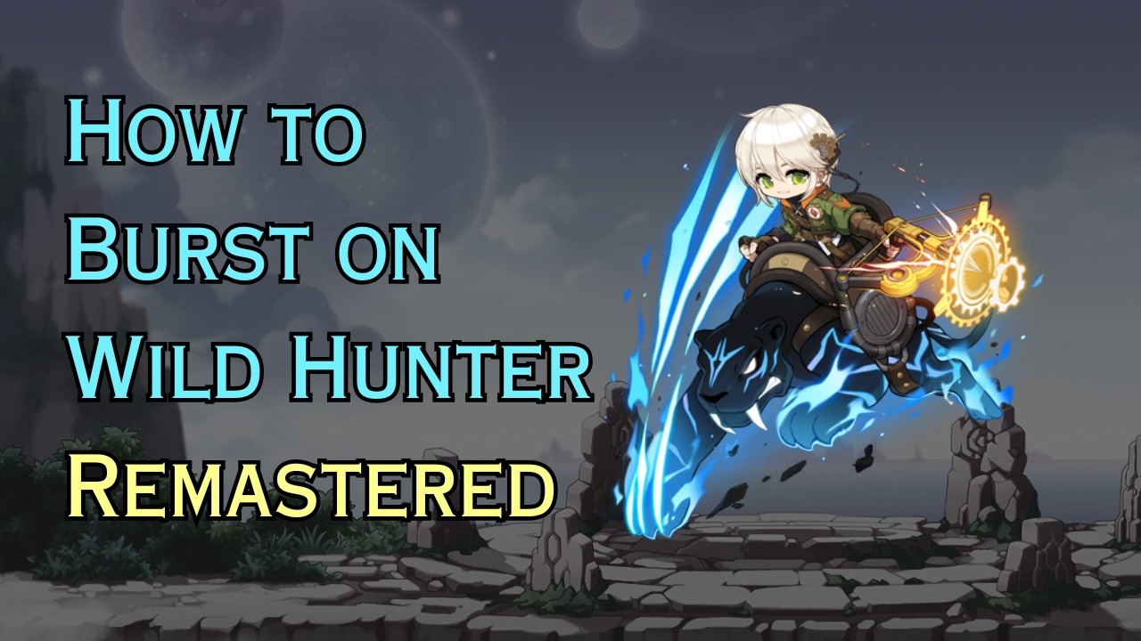[Maplestory] Wild Hunter REMASTERED Burst Guide - YouTube