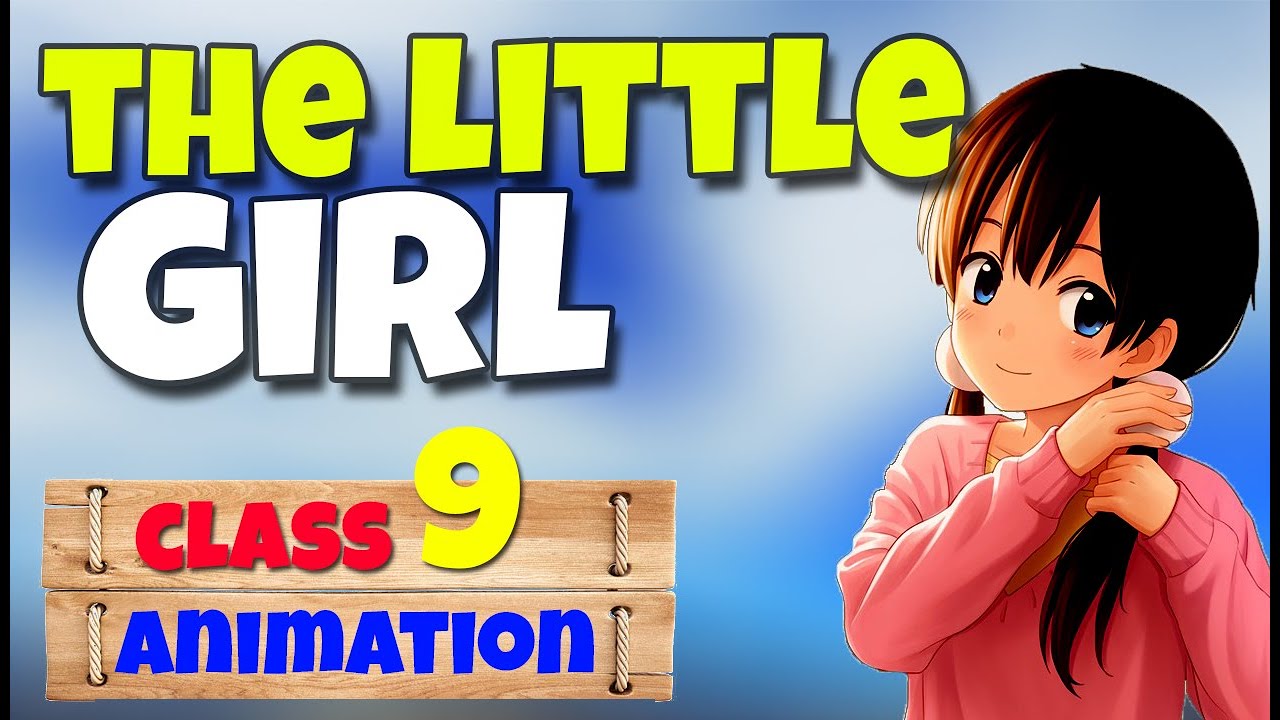 the little girl class 9 in hindi |the little girl class 9 animation ...