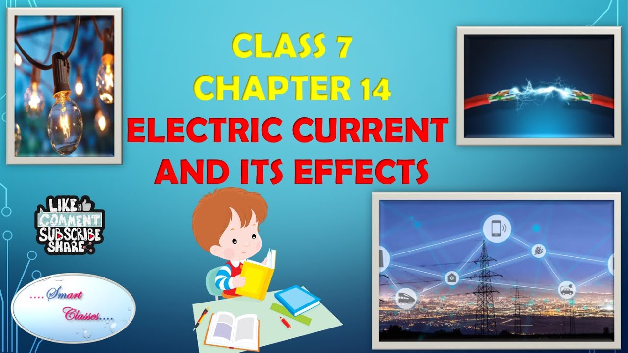 ELECTRIC CURRENT AND ITS EFFECTS & │CHAPTER 14│CLASS 7│SMART CLASSES ...