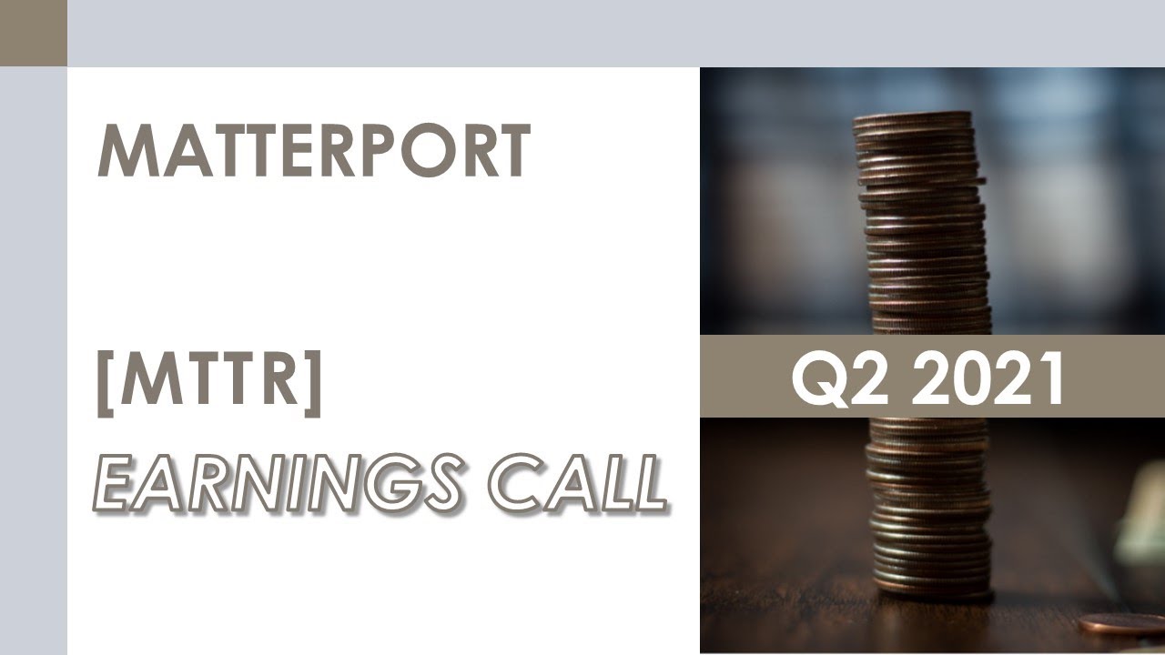[MTTR stock] Matterport Q2 2021 Earnings Call (8/11/21) - YouTube