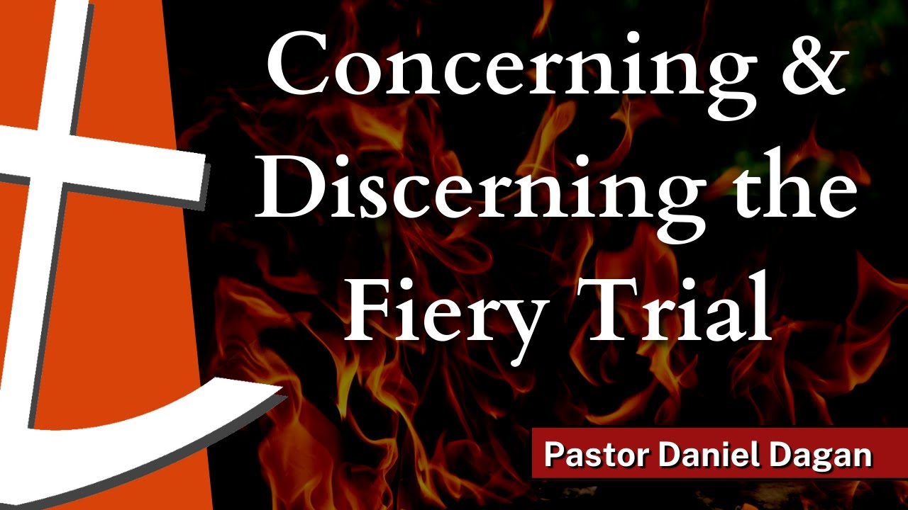 Concerning and Discerning the Fiery Trial - YouTube