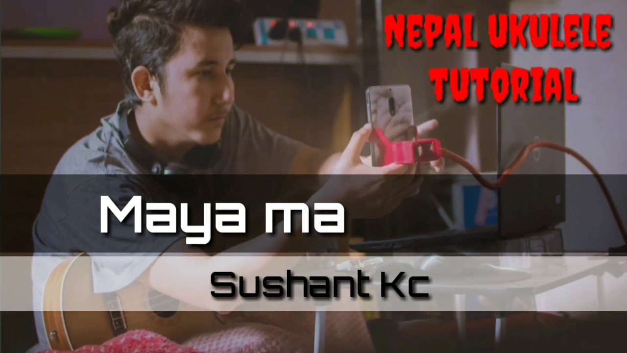 Maya ma - sushant kc | ukulele lesson with tabs | Nepal ukulele ...