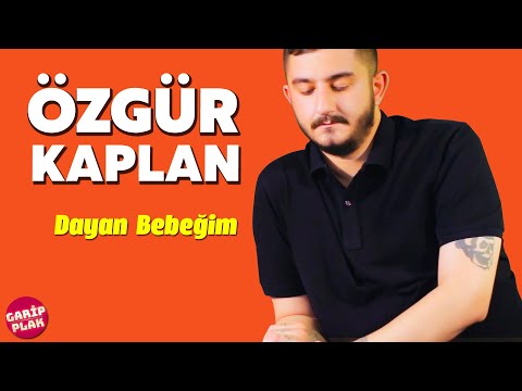 Özgür Kaplan - Dayan Bebeğim