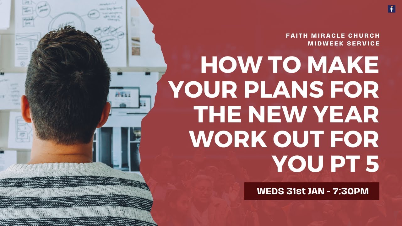 MIDWEEK SERVICE: How to Make Your Plans for The New Year Work Out for ...