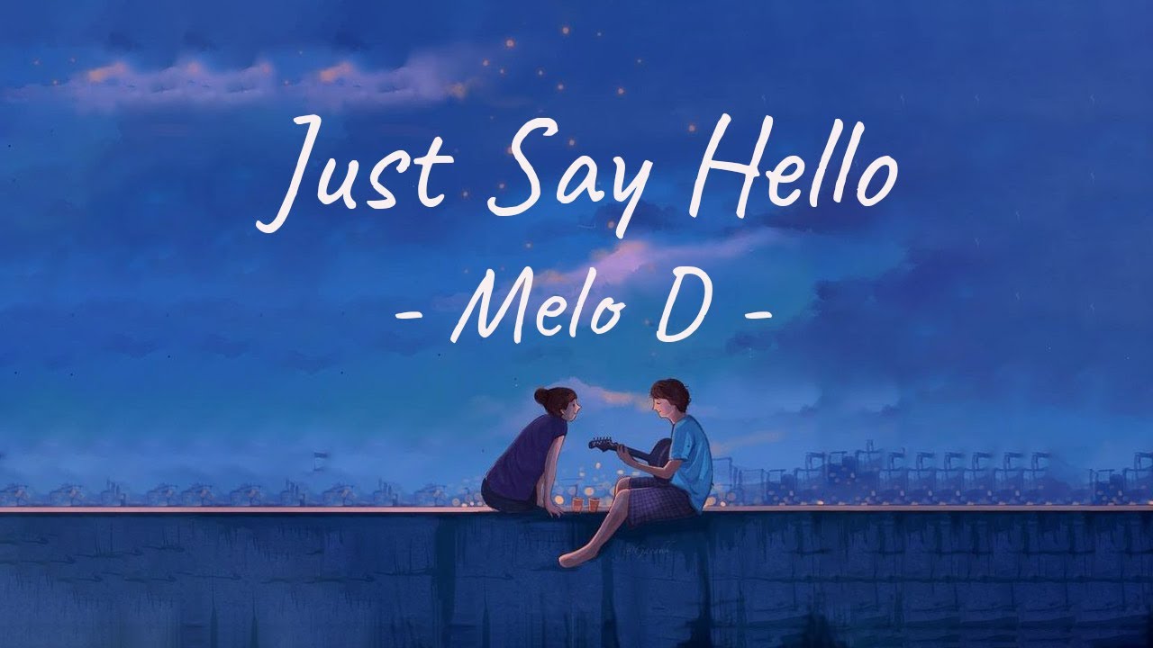 Just Say Hello - Acoustic Version (Lyrics ) - YouTube