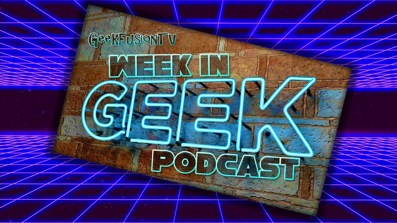 Week in Geek Podcast - YouTube
