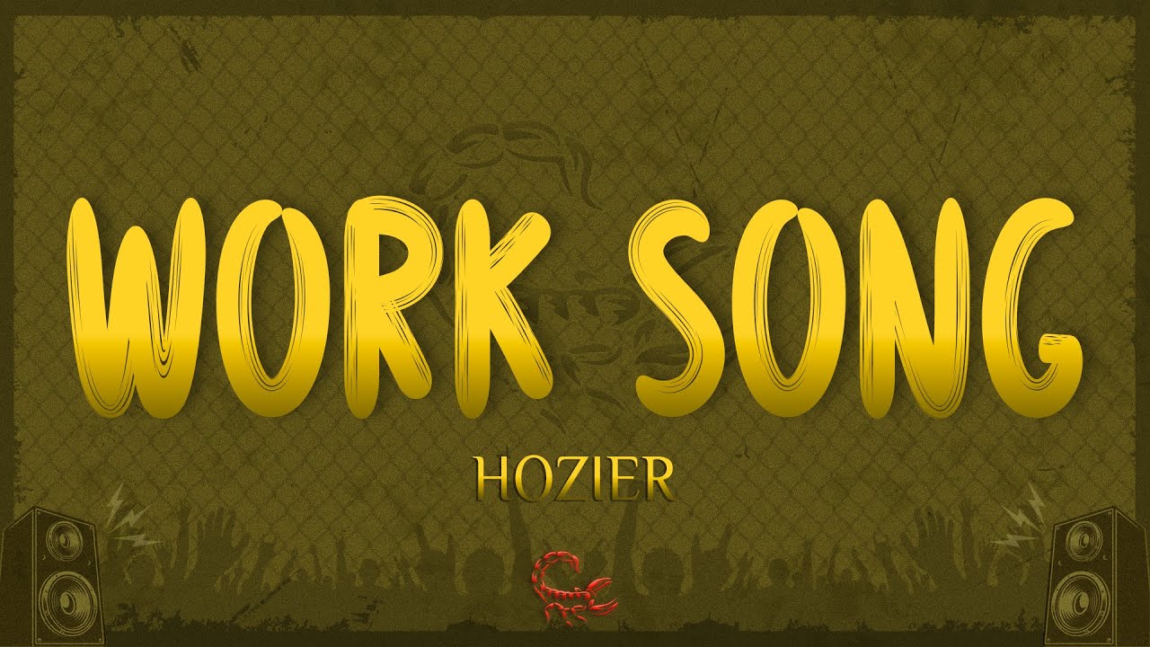 Hozier - Work Song (Lyrics) - YouTube Music