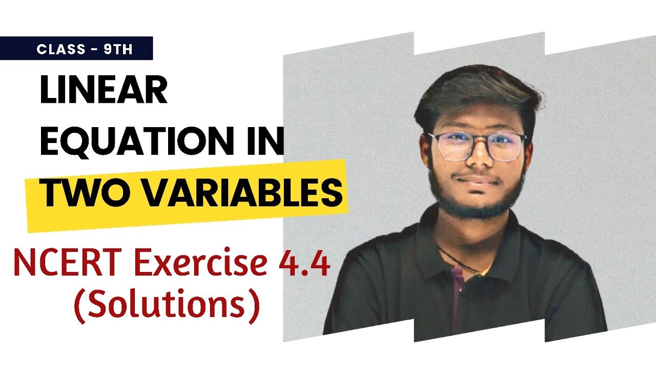Linear Equation in two variable | Math | Class - 9th | NCERT Excercise ...