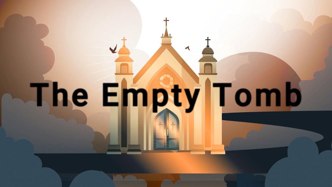 The Empty Tomb - YouTube