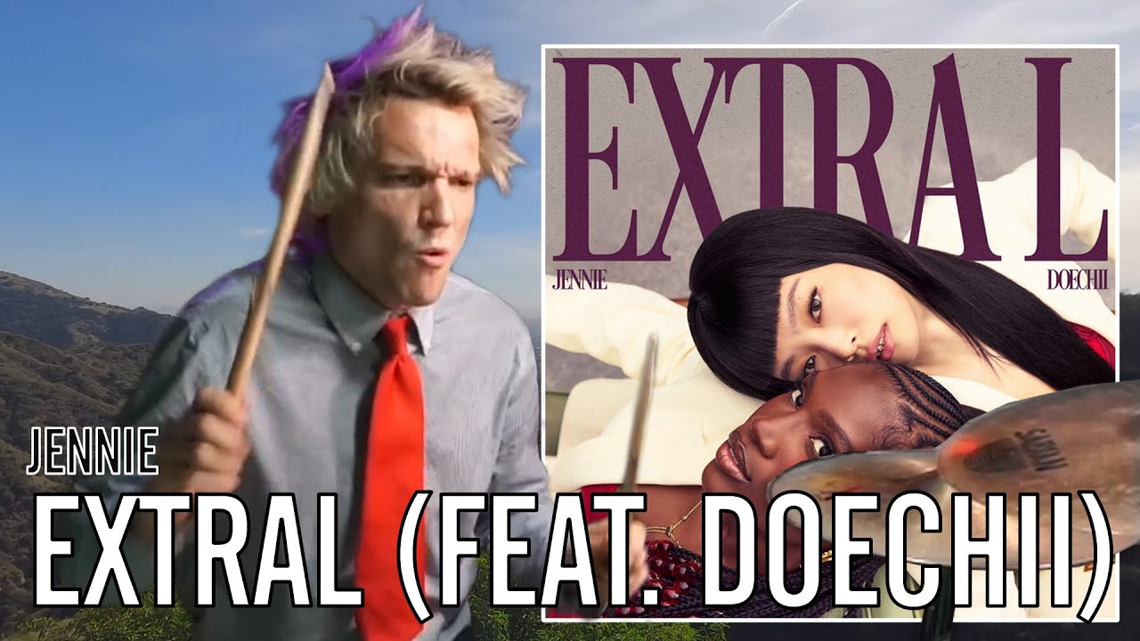 JENNIE - ExtraL (feat. Doechii) | Office Drummer On The Mountains - YouTube