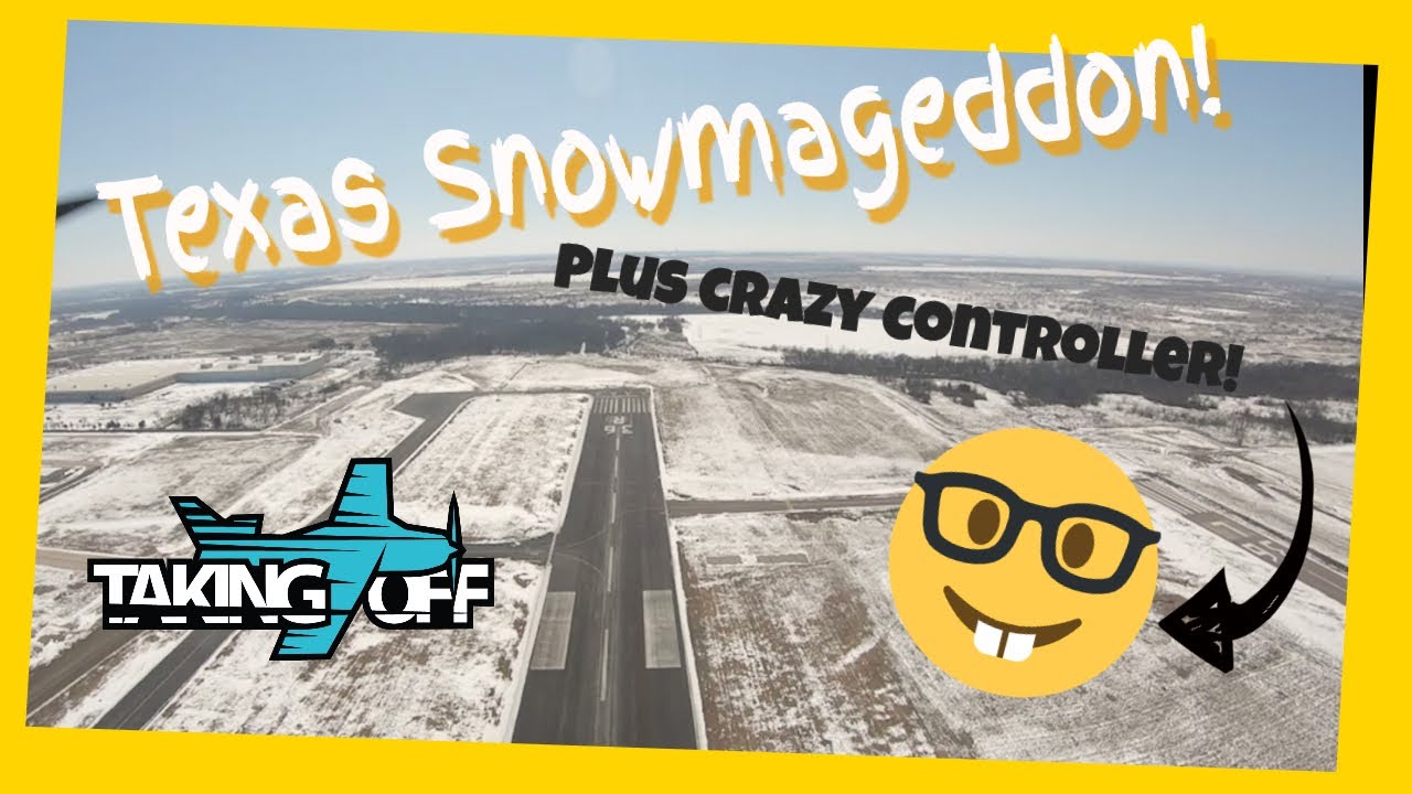 Final Day Texas Snowmageddon Flight + Crazy Tower Controller! TakingOff ...