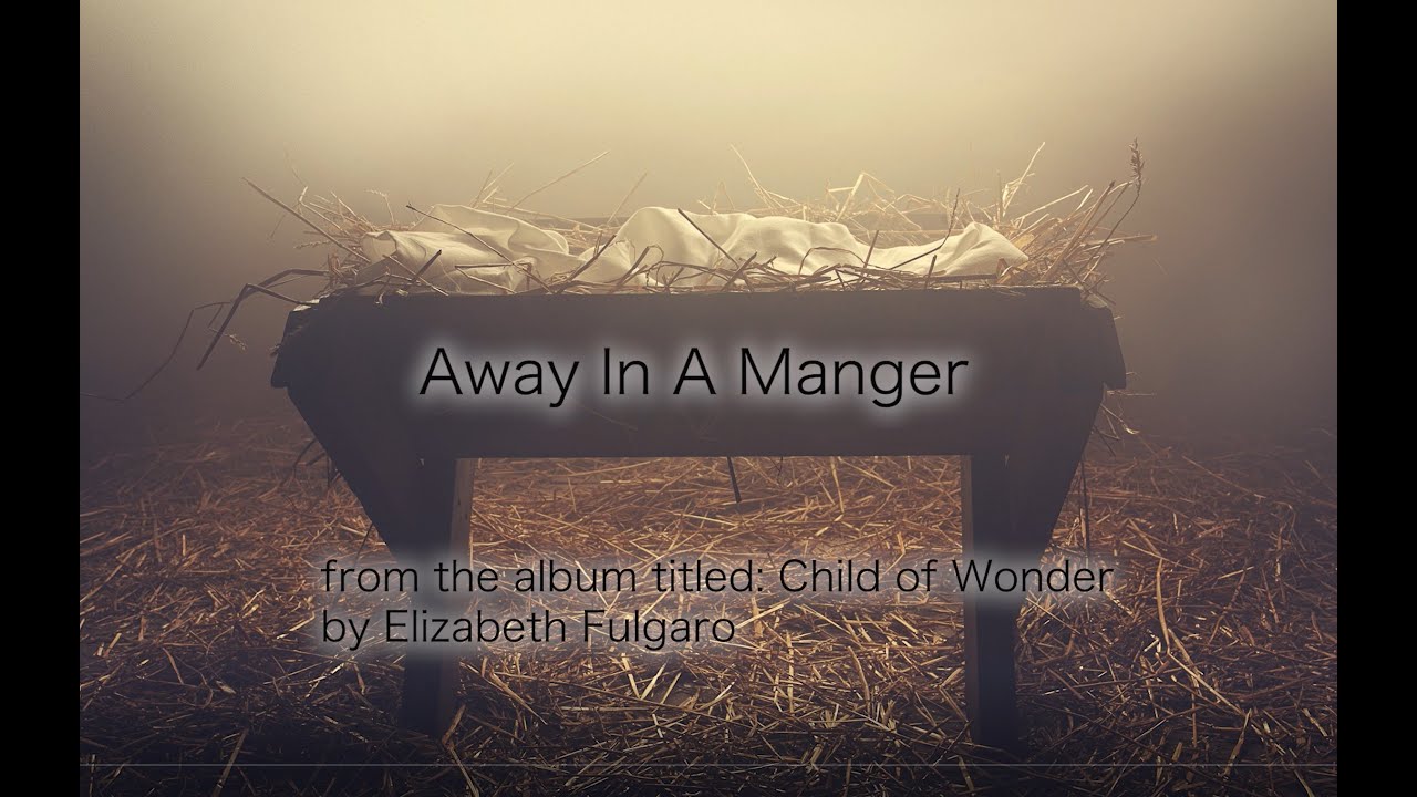 AWAY IN A MANGER (Official Music Lyric Video) - YouTube