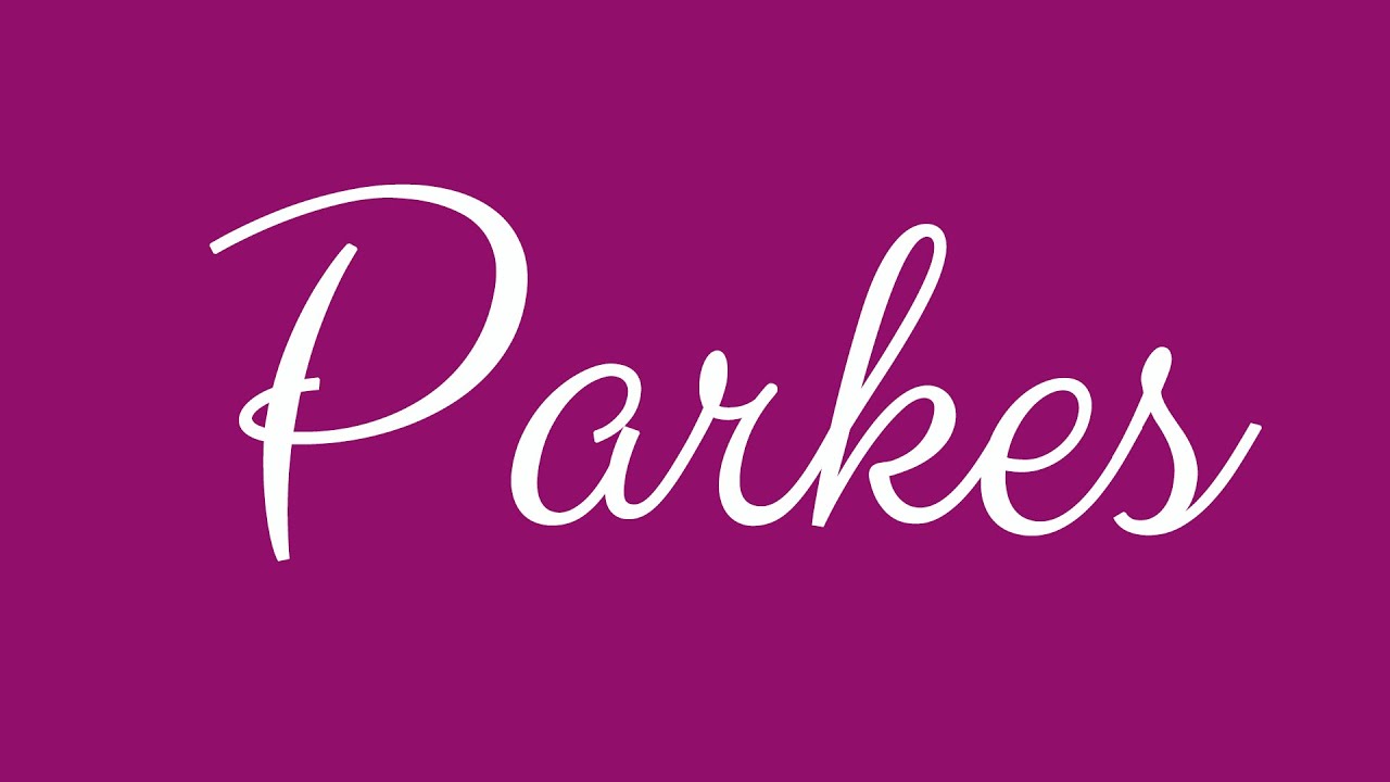 Learn how to Write the Name Parkes Signature Style in Cursive Writing ...