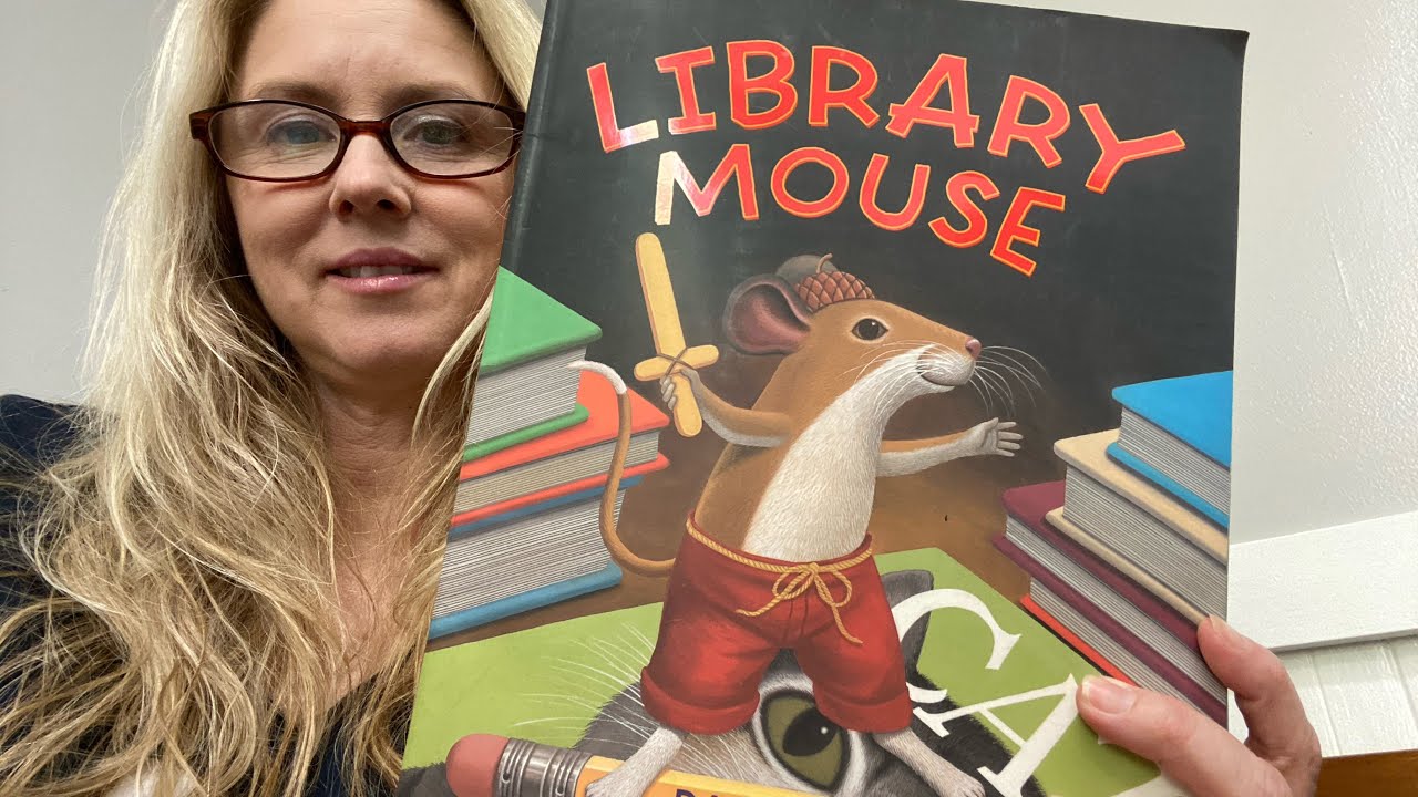 “Library Mouse” by Daniel Kirk - YouTube