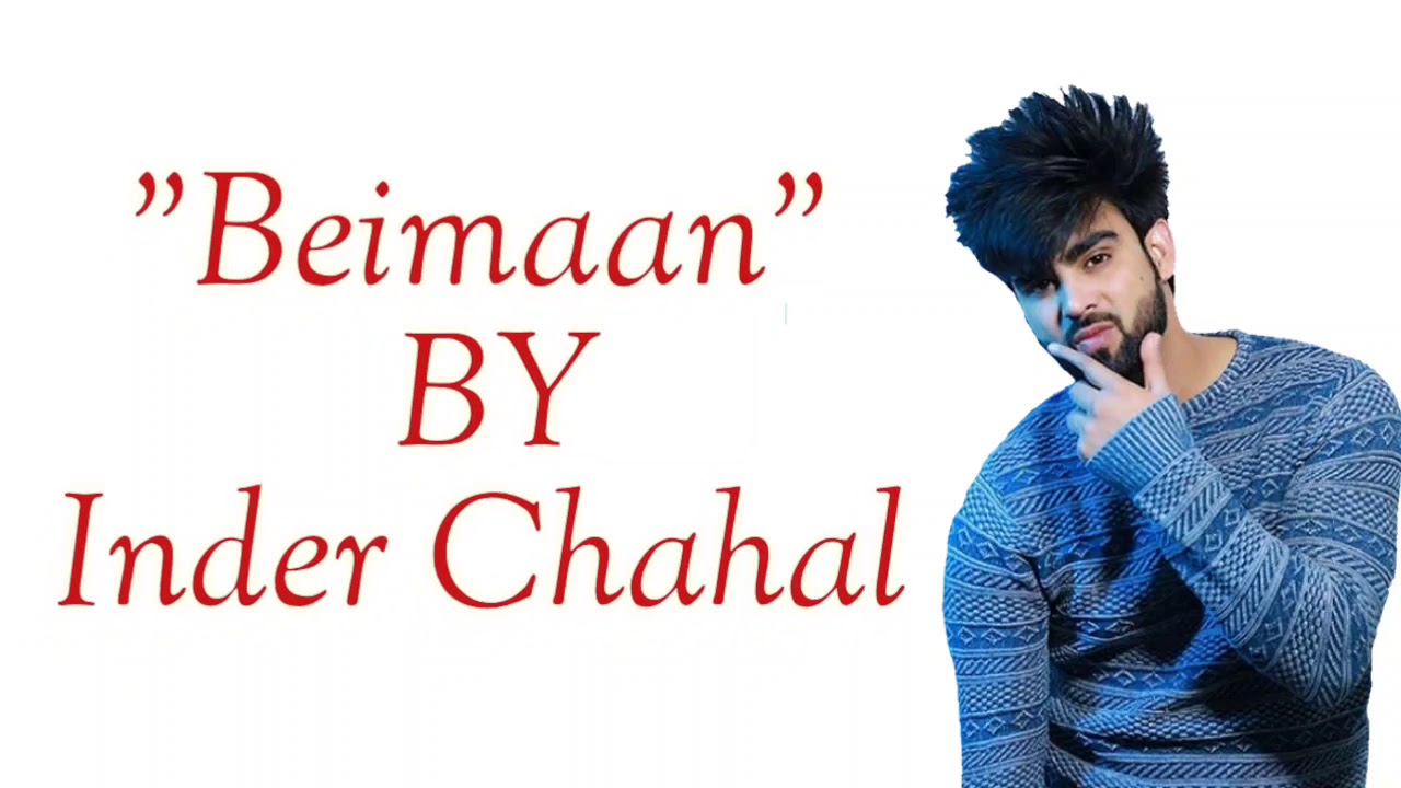 Song- Beimaan By Inder Chahal Lyrics - YouTube