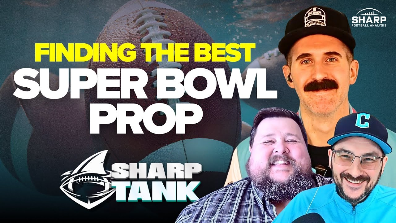The Sharp Tank: Best Super Bowl 60 Prop Bets - YouTube