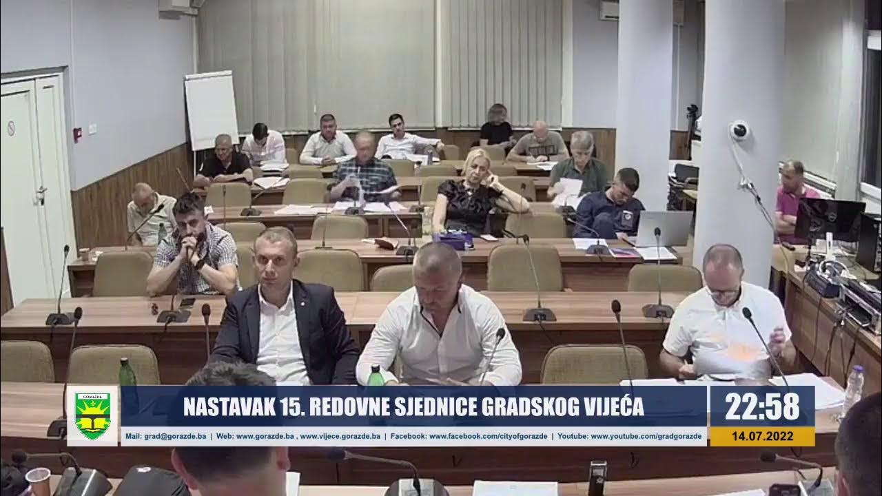NASTAVAK 15. REDOVNE SJEDNICE GRADSKOG VIJEĆA (14.07.2022) - YouTube