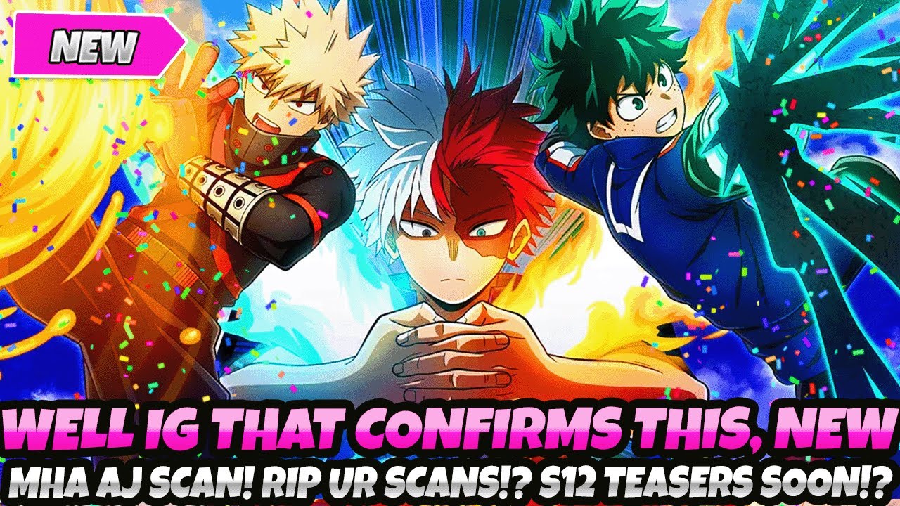 *WELL, IG THAT CONFIRMS THIS!* NEW SCANS FOR MHA AJ! RIP UR SCANS!? S12 TEASERS SOON!? (Ultra ...